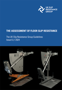 UK Slip Resistance Group Guidelines - Issue 6 - UK Slip Resistance